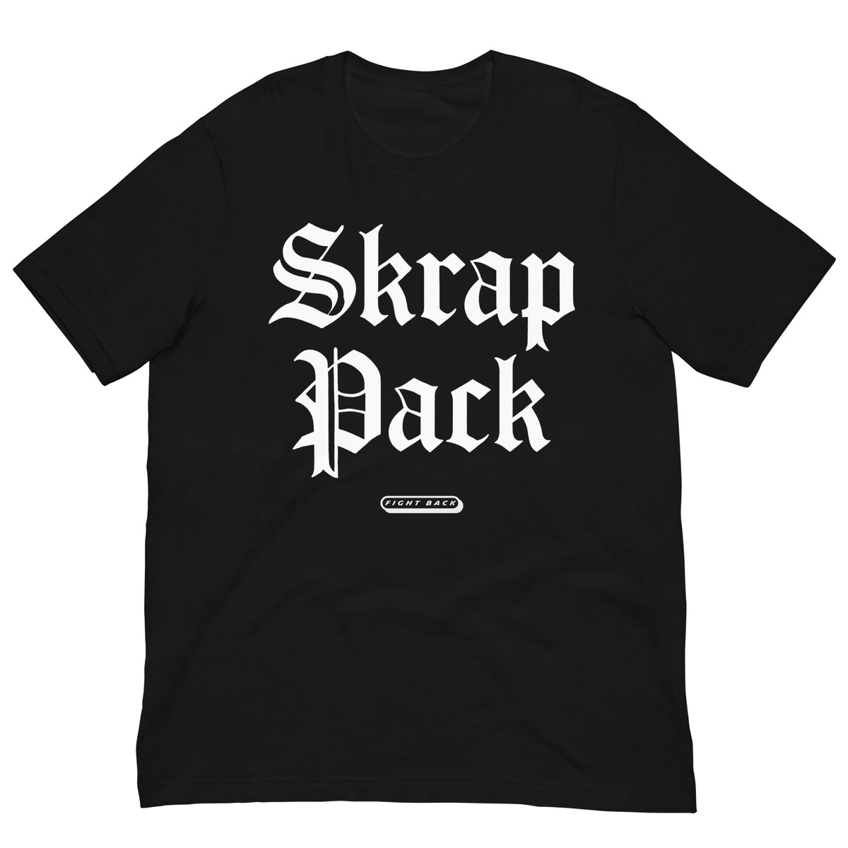 Skrap Pack - T-Shirt – Fight Back Podcast